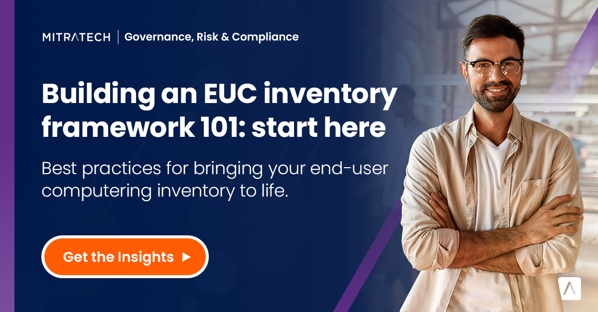 Building an EUC inventory framework 101: start here | Mitratech